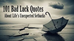 Bad Luck Quotes About Life’s Unexpected Setbacks - Draw It Easy